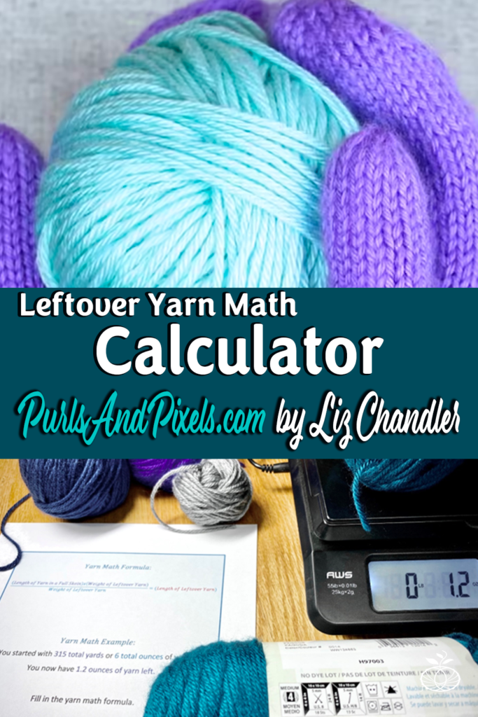 Yarn Math: How to Calculate Leftover Yarn Length
