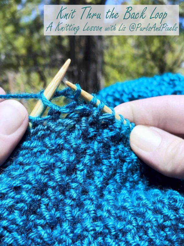 Knit Thru the Back Loop "ktbl" - PurlsAndPixels