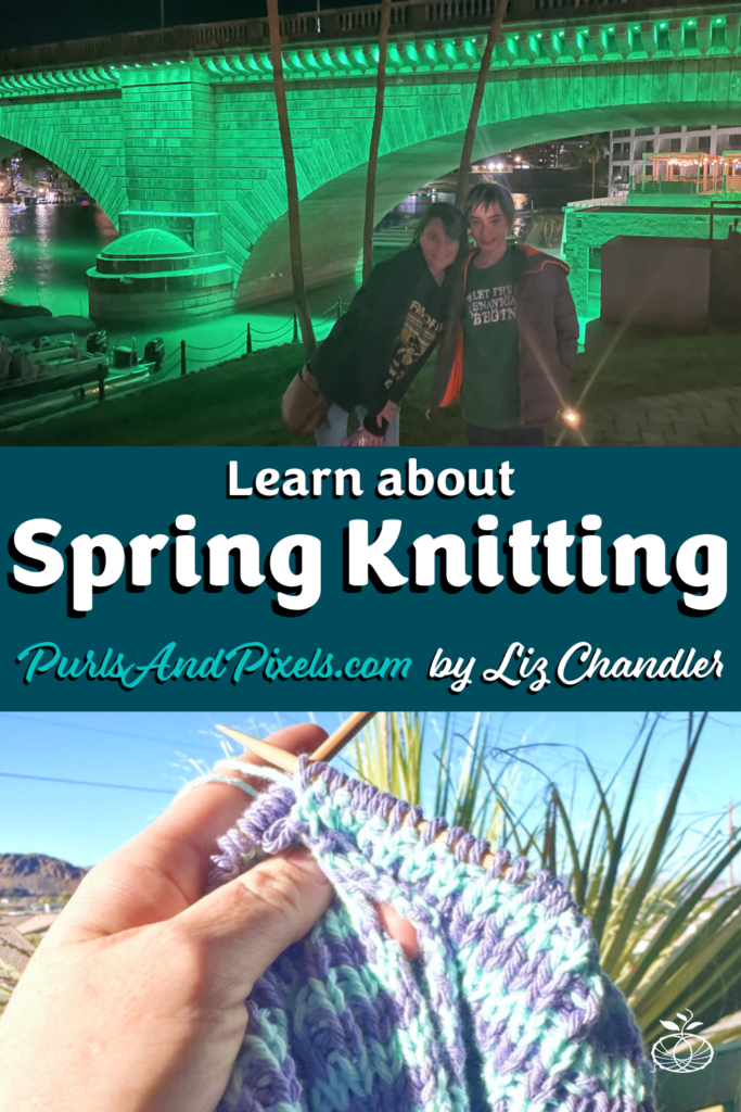 Spring Break Knitting - PurlsAndPixels